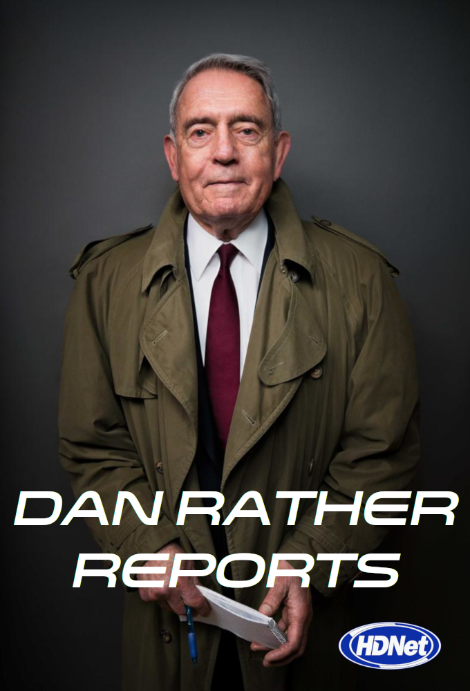 Cast - Dan Rather Reports (2006 – 2012)