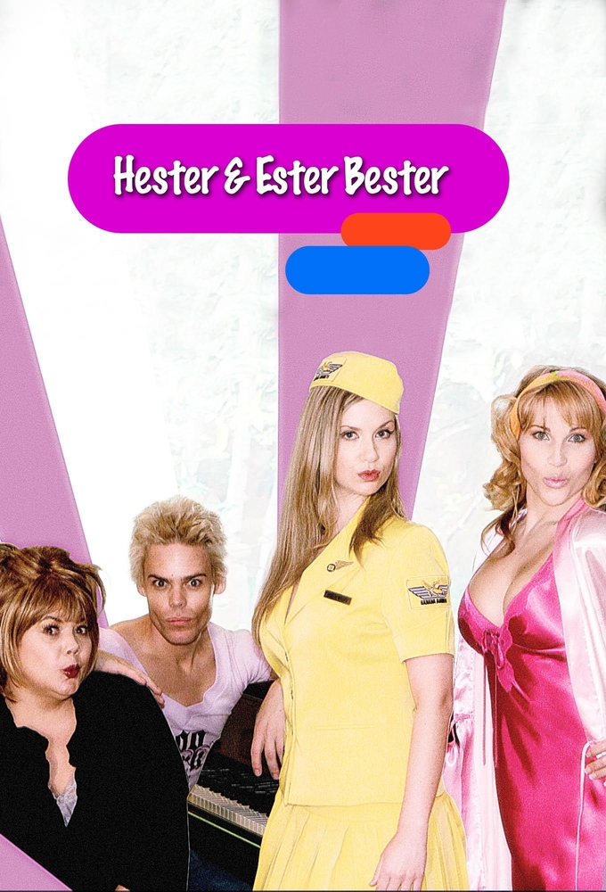 Hester & Ester Bester (series, 2007)