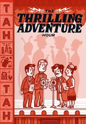 Thrilling Adventure Hour Live (фильм, 2015)