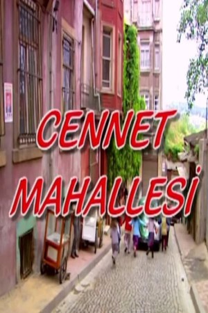 Cennet Mahallesi (series, 2004 – 2007)