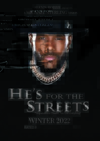 Posters - He's for the Streets