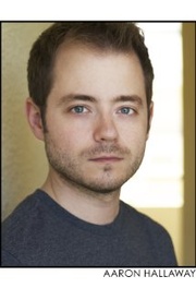 Aaron Hallaway - actor, writer, producer